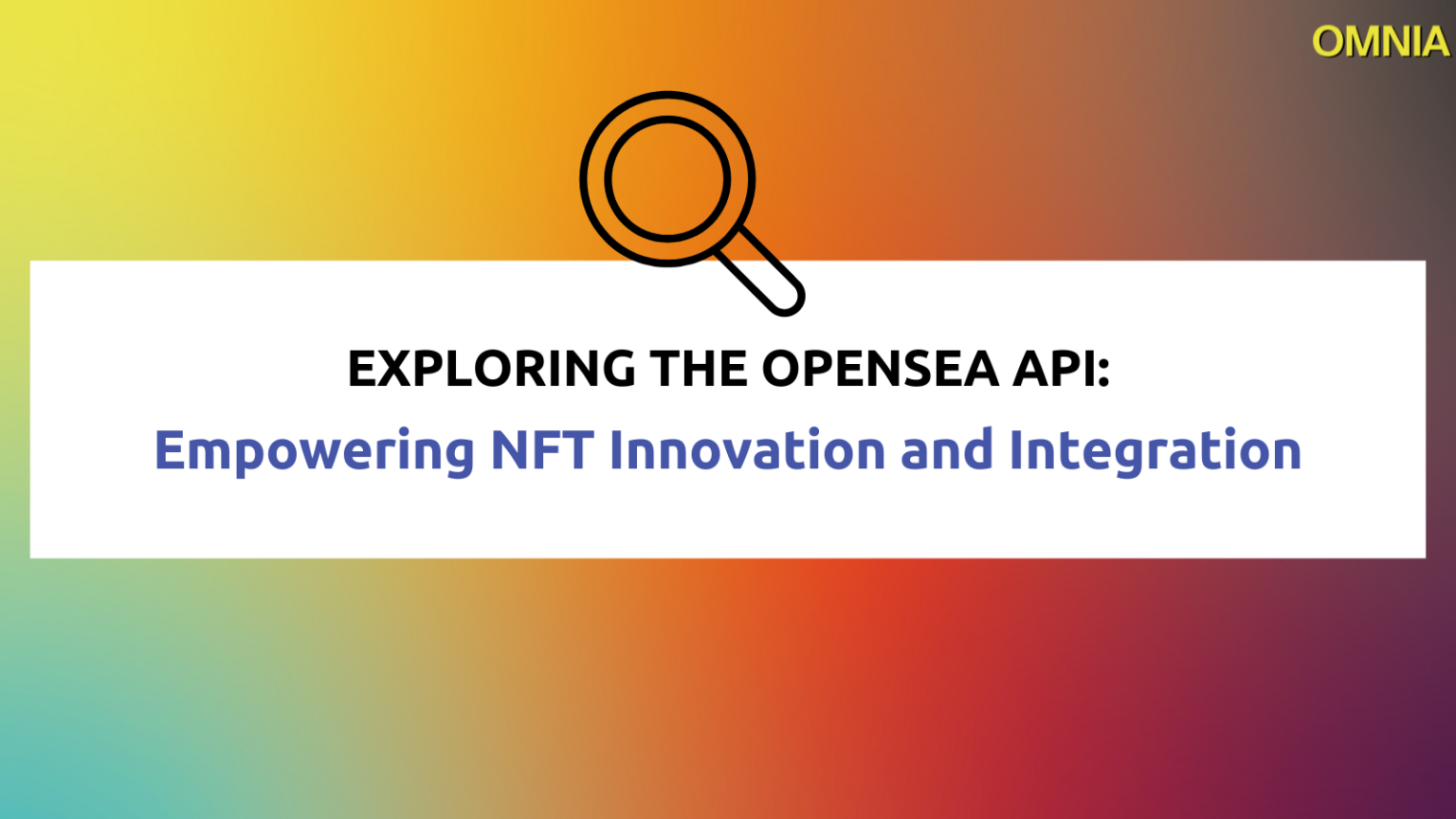 Exploring The Opensea Api Empowering Nft Innovation And Integration Omnia